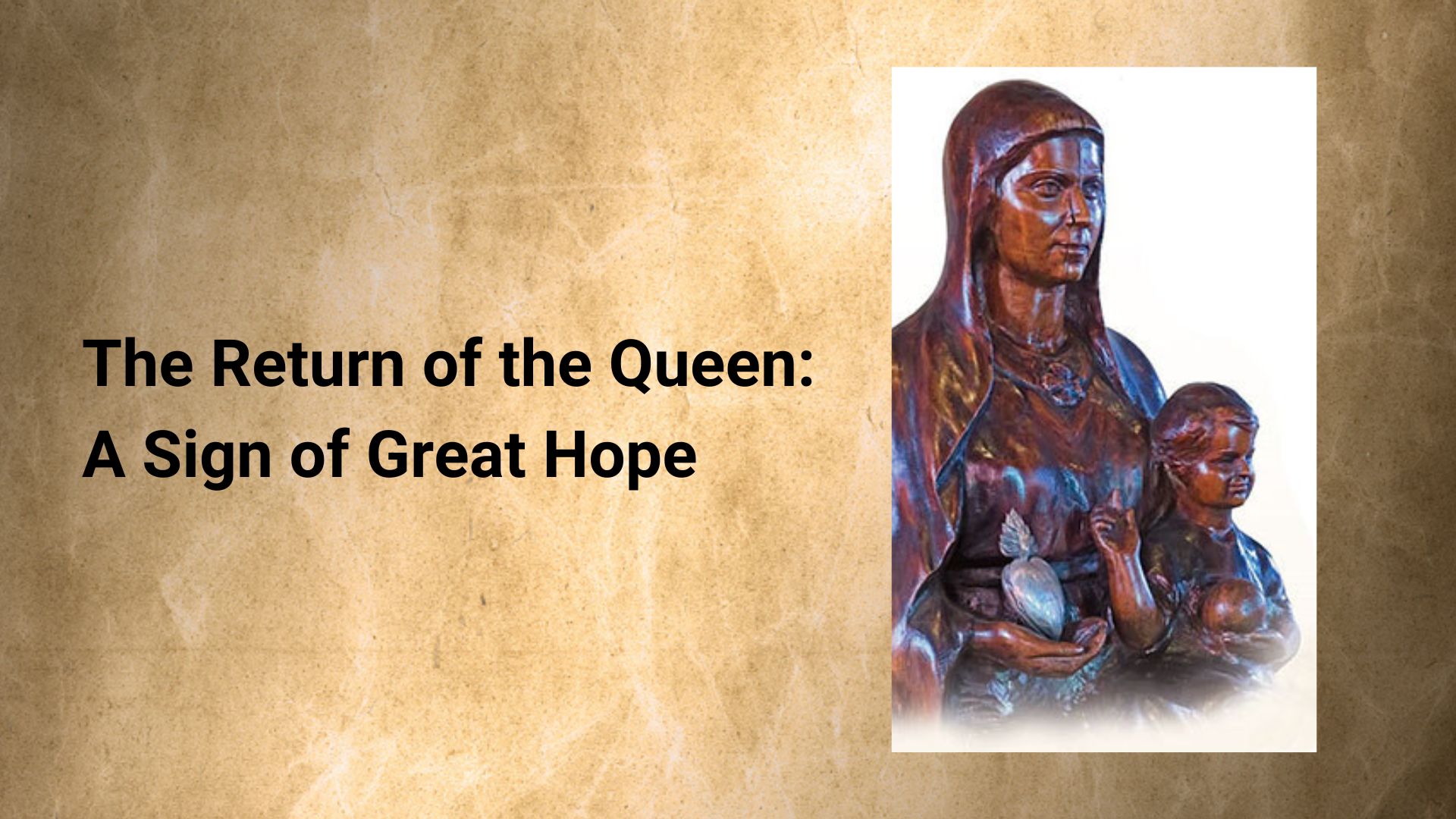 The Return of the Queen: A Sign of Great Hope