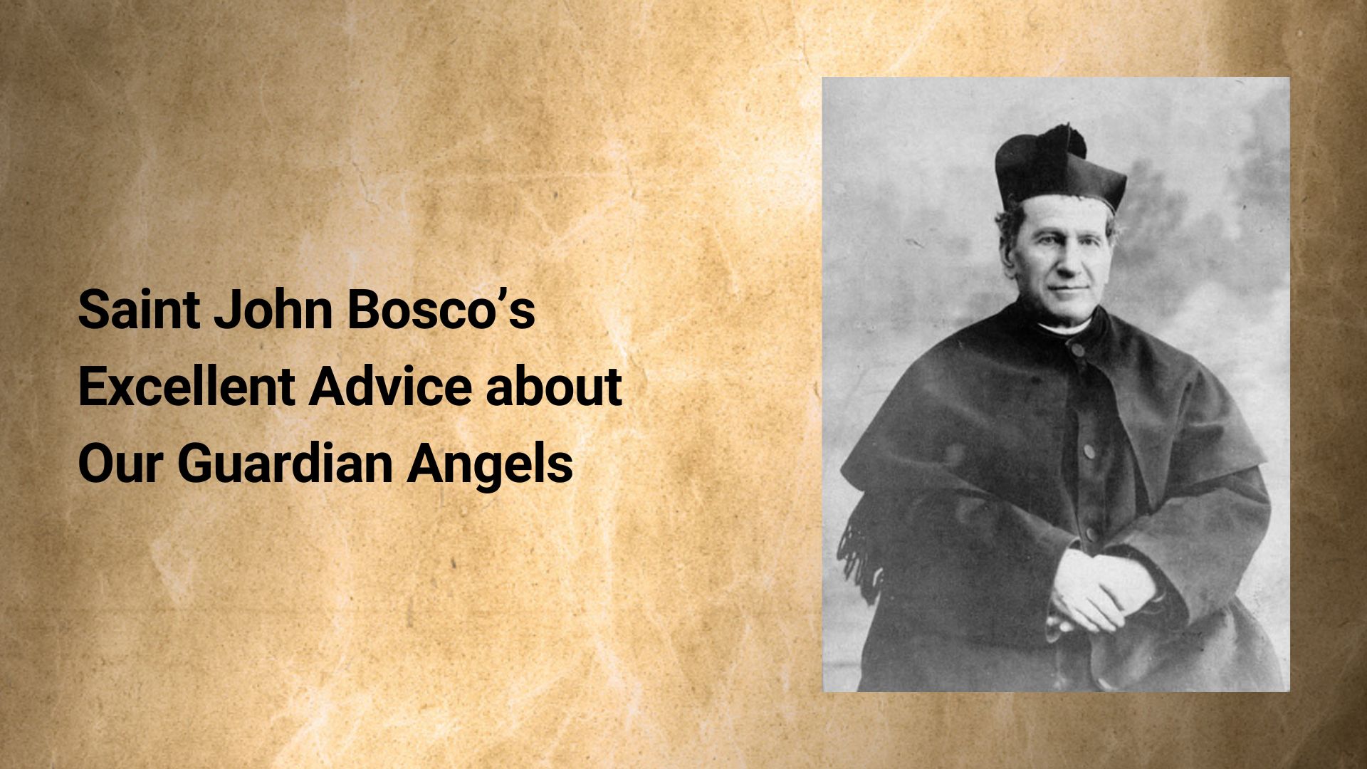 Saint John Bosco’s Excellent Advice about Our Guardian Angels ...