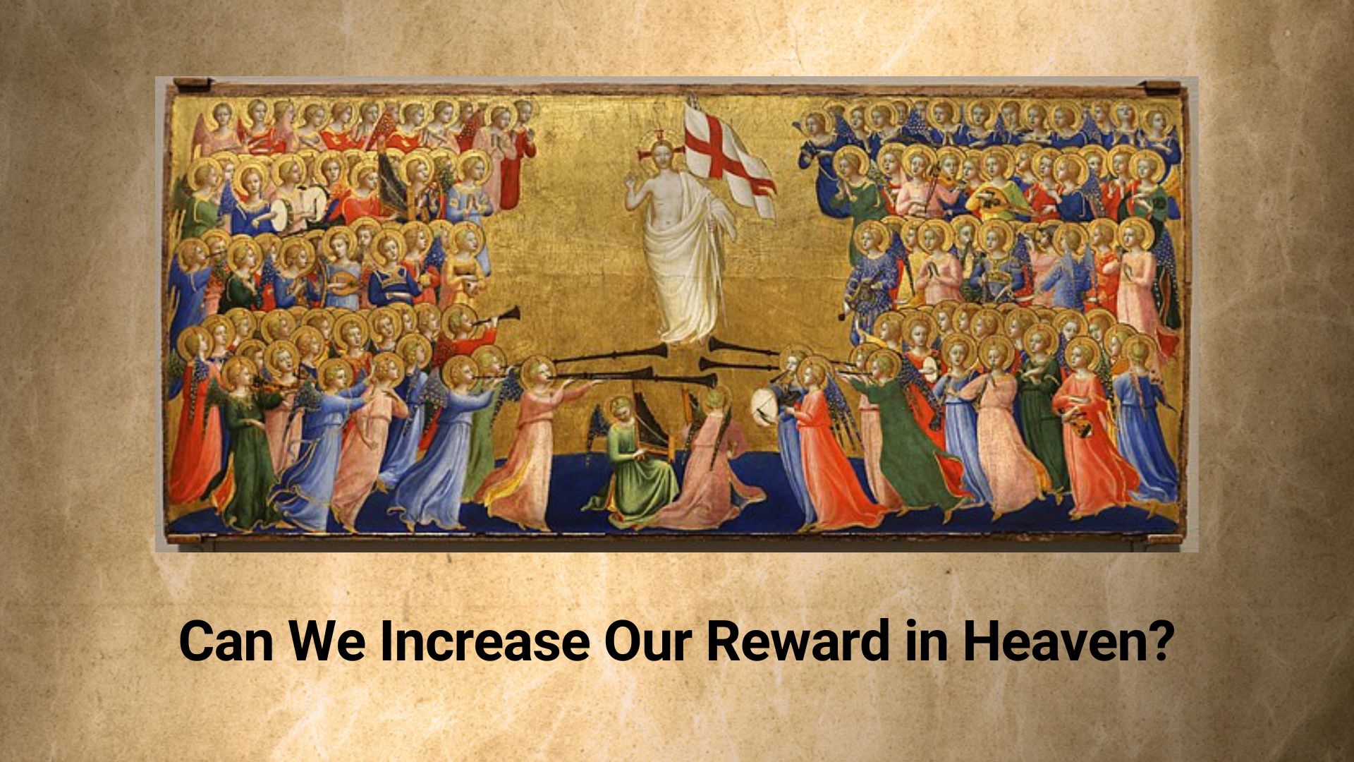 Can We Increase Our Reward in Heaven? - Following Padre Pio