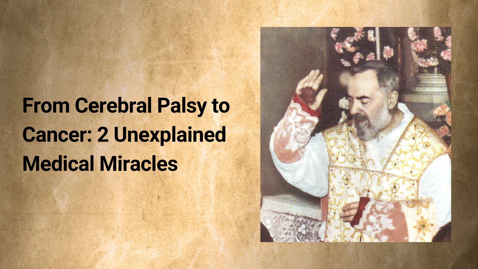 From Cerebral Palsy to Cancer: 2 Unexplained Medical Miracles ...