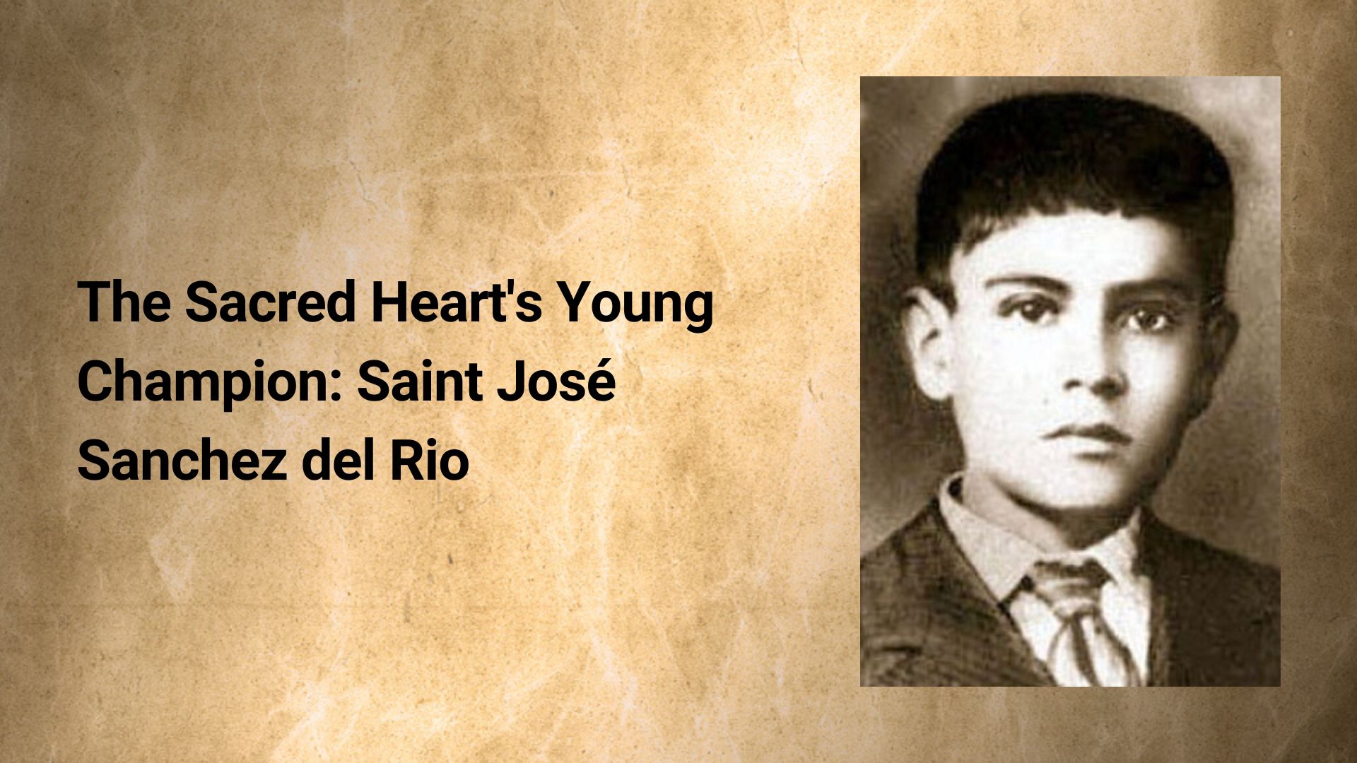 The Sacred Heart's Young Champion: Saint José Sanchez del Rio ...