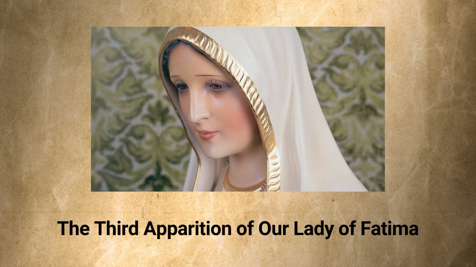 The Third Apparition of Our Lady of Fatima - Following Padre Pio