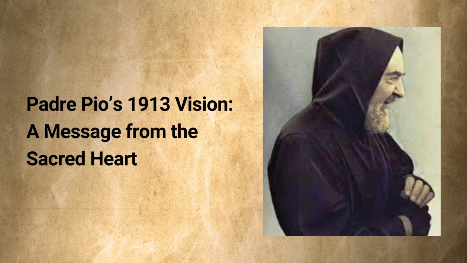 Padre Pio’s 1913 Vision: A Message from the Sacred Heart - Following ...
